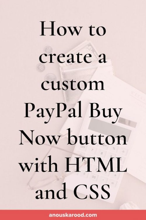How to create a custom PayPal buy now button | Anouska Rood